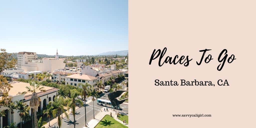 Santa Barbara, Stroll Down State Street: Eats & Treats, Things To Do ...
